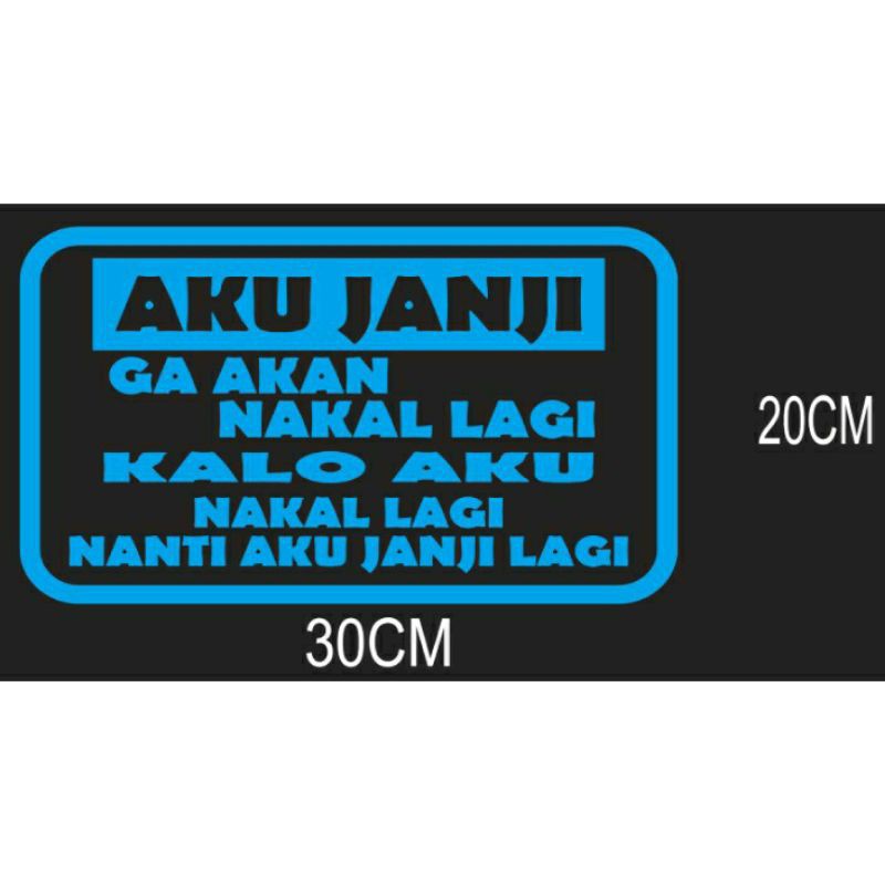 Jual Sticker Mobil Tulisan Kata' Aku janji ga akan nakal lagi buat di ...
