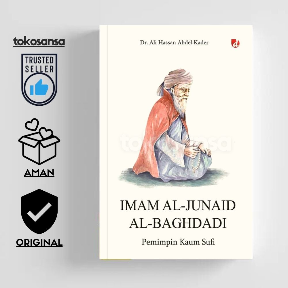 Jual IMAM AL-JUNAID AL-BAGHDADI Pemimpin Kaum Sufi - Ali Hasan Abdel Kader | Shopee Indonesia