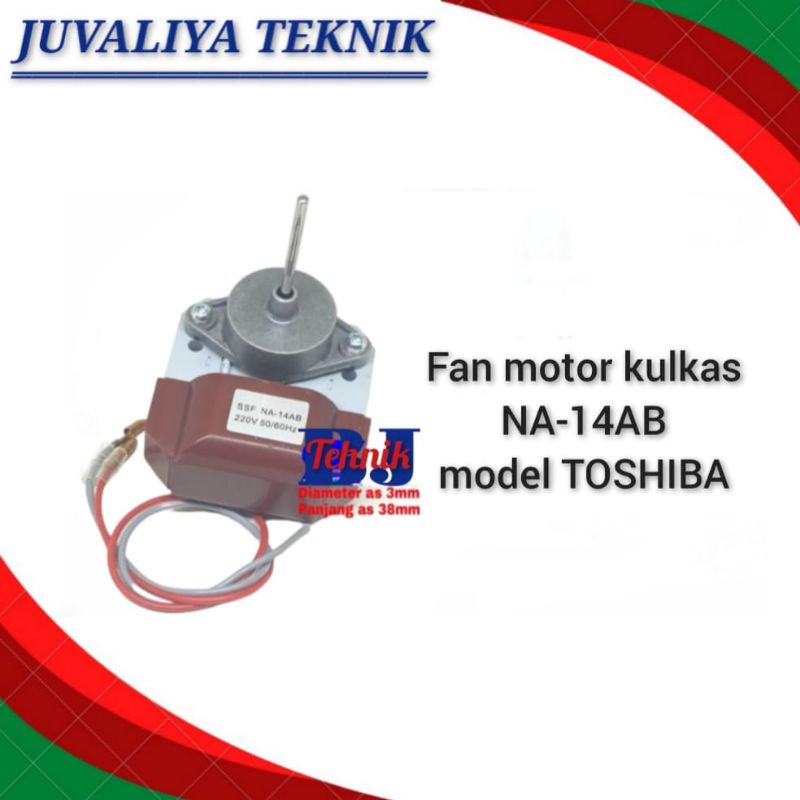 Jual fan motor kulkas NA-14-AB Model TOHSIBA/Dinamo kipas showcese ...