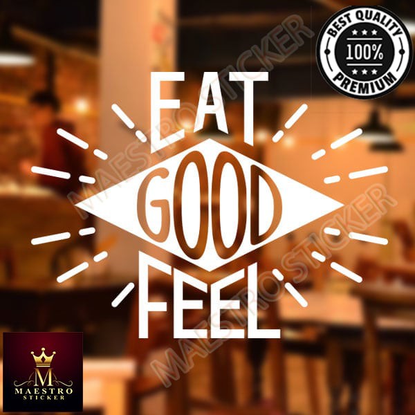 Jual Stiker Eat Good Dinding Kaca Resto Cafe Dapur Kantin Sticker ...