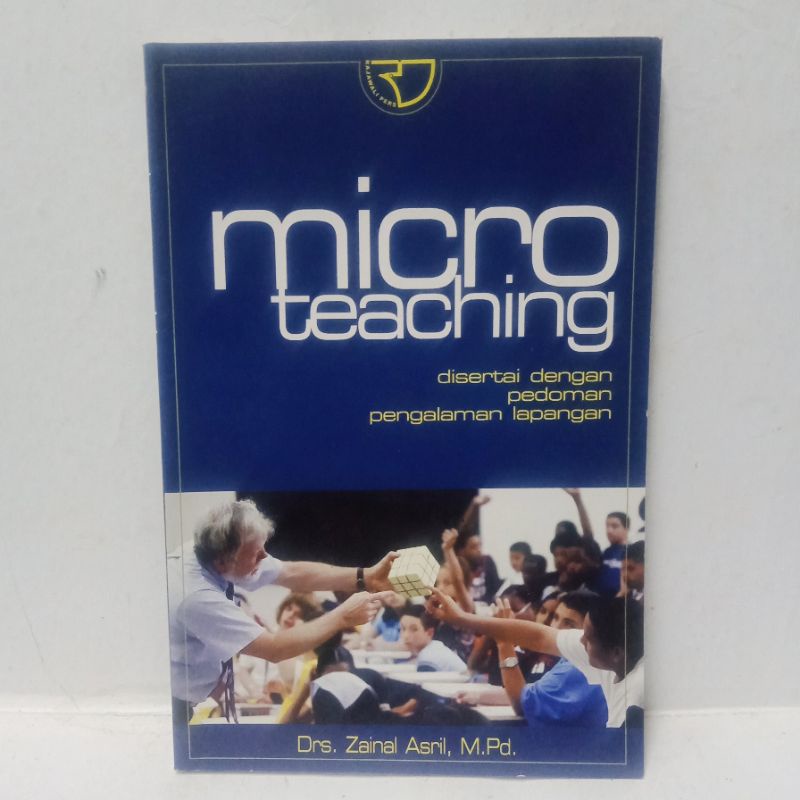 Jual MICRO TEACHING disertai dengan pedoman pengalaman lapangan penulis Drs. Zaenal Asril, M.Pd ...