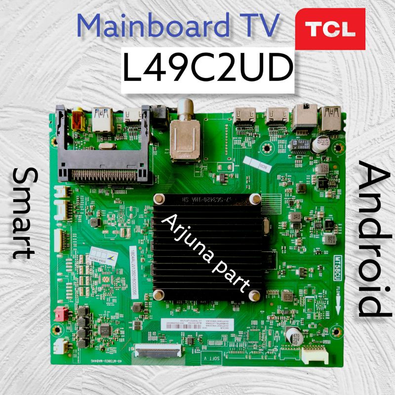 Jual MAINBOARD TV TCL L49C2UD / MB TV TCL L49C2UD / MESIN TV TCL L49C2UD / MODUL TV TCL L49C2UD ...
