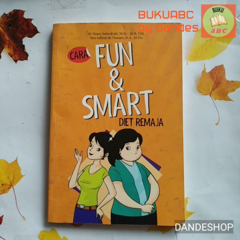 Jual Cara Fun & Smart Diet Remaja - Buku by dr Grace Judio Kahl dkk ...