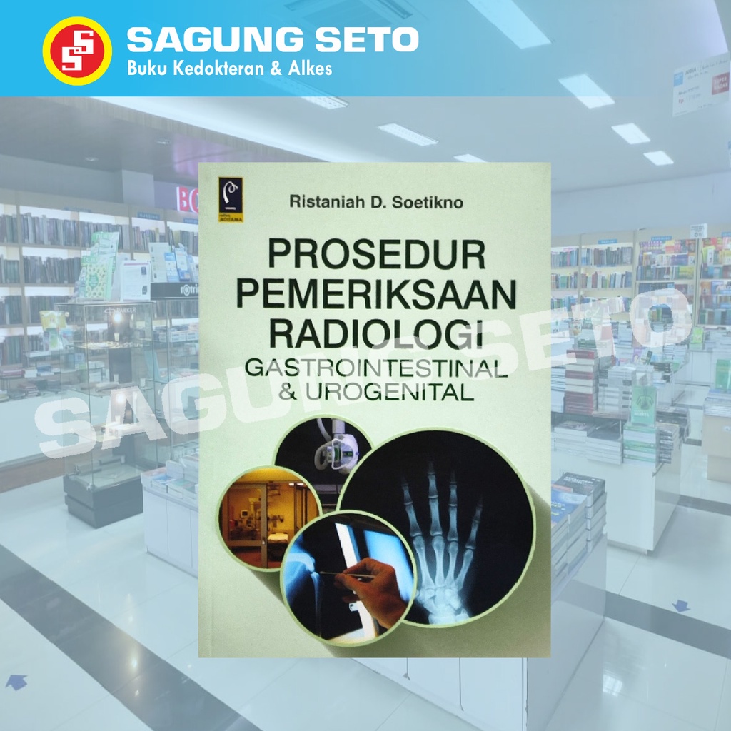 Jual BUKU PROSEDUR PEMERIKSAAN RADIOLOGI GASTROINTESTINAL RISTANIAH ...