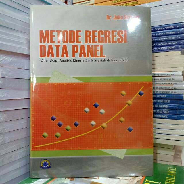 Jual PROMO!!! METODE REGRESI DATA PANEL DILENGKAPI ANALISIS KINERJA ...