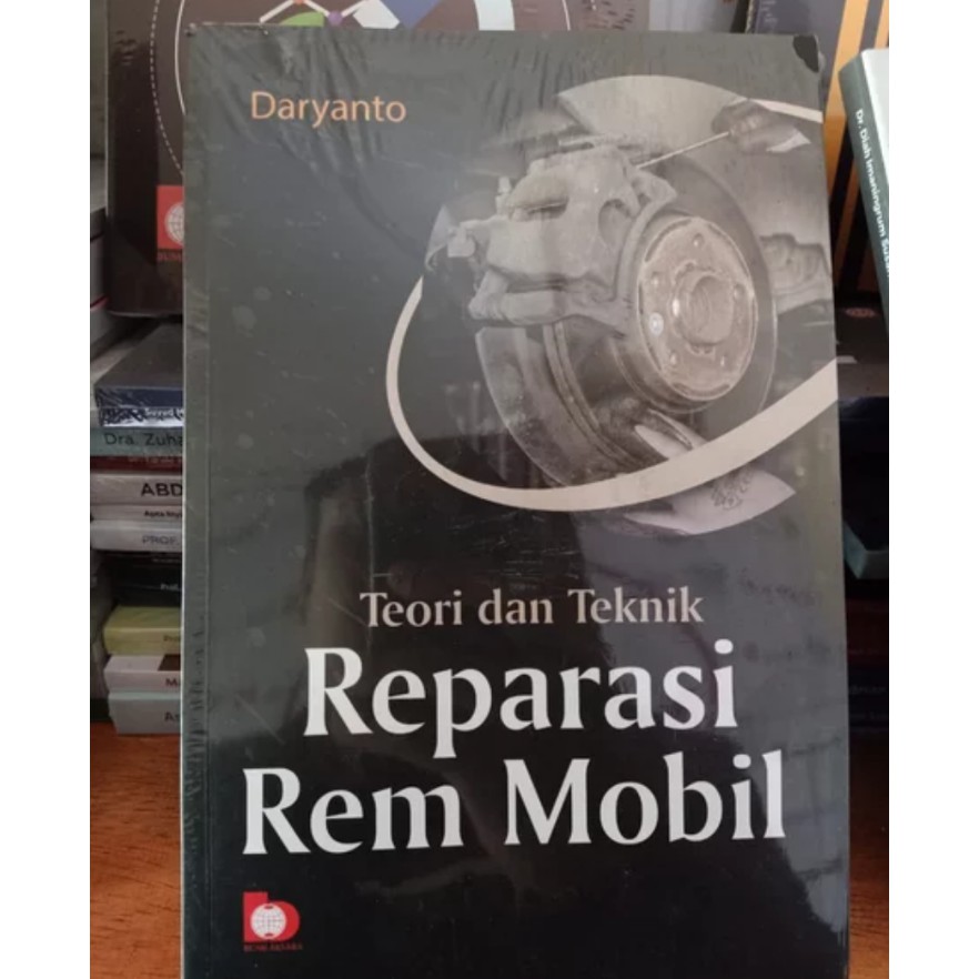 Jual Teori Dan Teknik Reparasi Rem Mobil - Daryanto | Shopee Indonesia