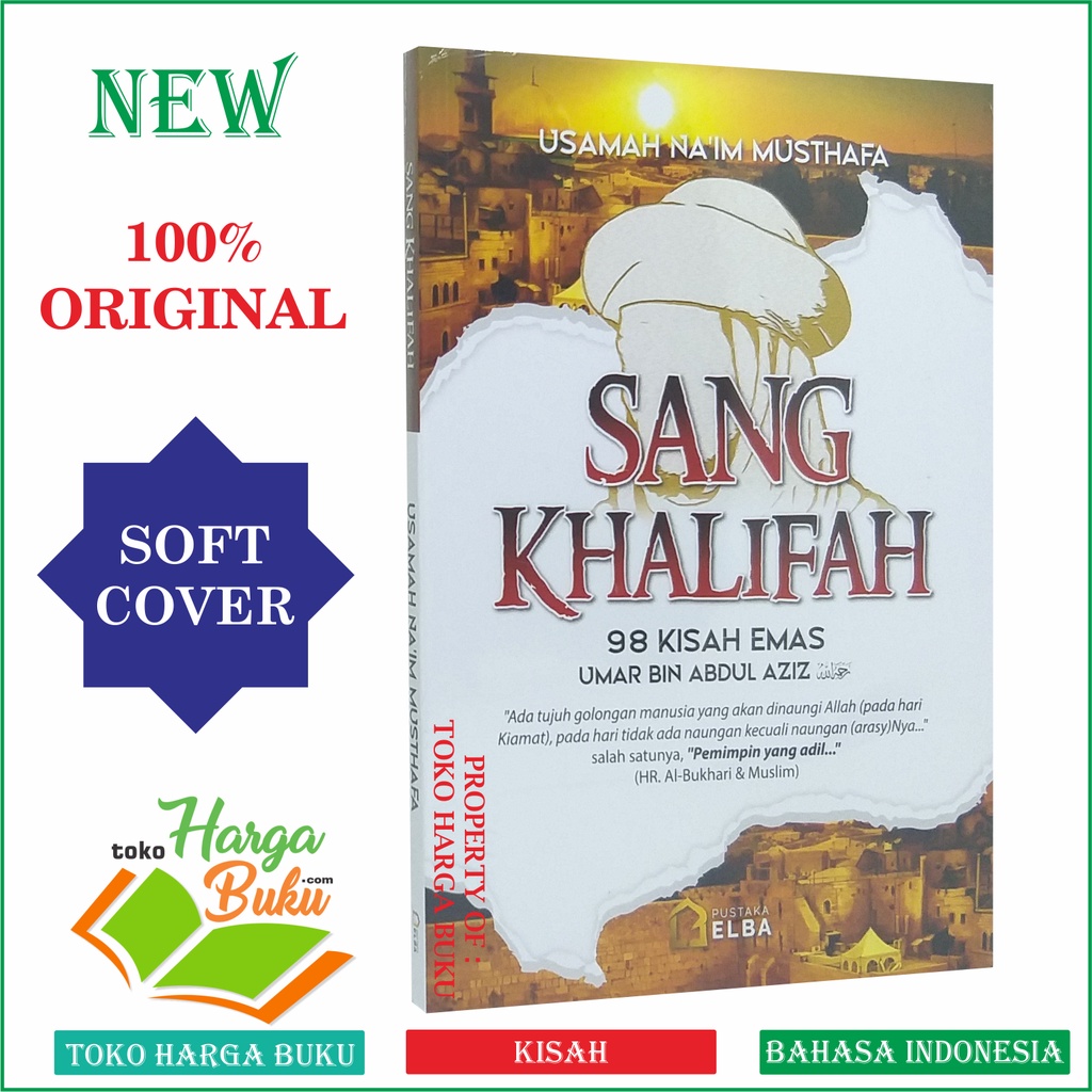 Jual Sang Khalifah 98 Kisah Emas Umar bin Abdul Aziz Karya Usamah Na'im Musthafa Kholifah Umar ...