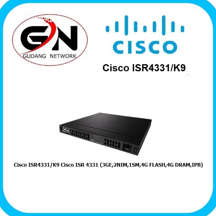 Jual Cisco ISR4331/K9 Cisco ISR 4331 (3GE,2NIM,1SM,4G FLASH,4G DRAM,IPB ...