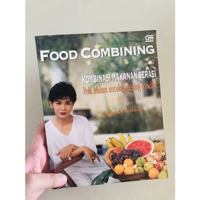 Jual BUKU FOOD COMBINING KOMBINASI MAKANAN SERASI - ANDANG GUNAWAN ...