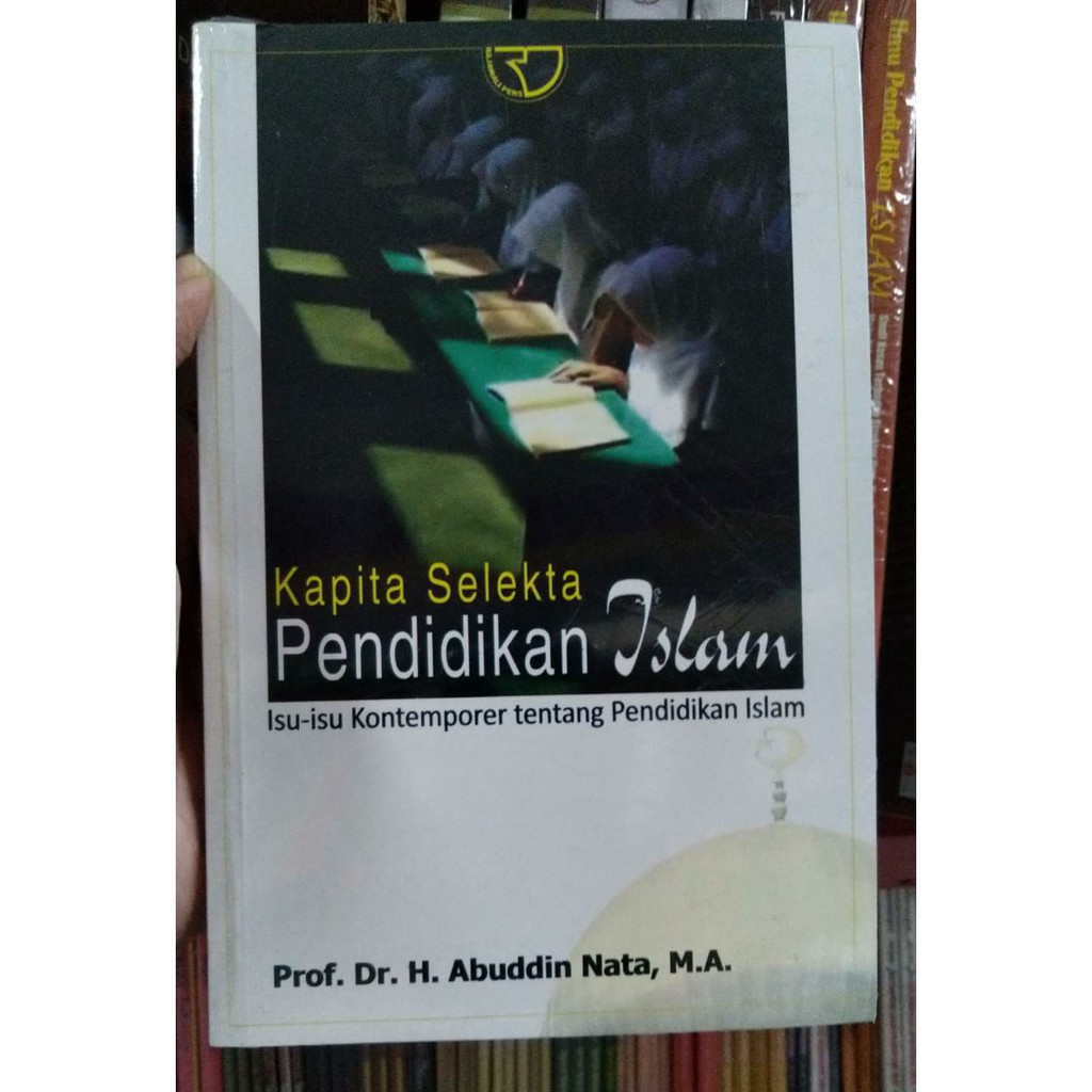 Jual Buku Original Kapita Selekta Pendidikan Islam - Abuddin Nata ...