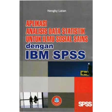 Jual Aplikasi Analisis Data Statistik untuk Ilmu Sosial Sains dengan IBM SPSS -original | Shopee ...