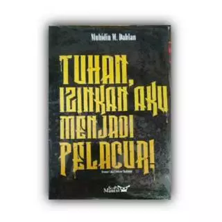 Jual Tuhan Izinkan Aku Menjadi Pelacur Harga Terbaik Termurah Mei