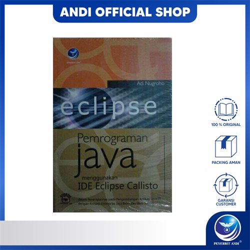 Jual Penerbit Andi - Eclipse: Pemrograman Java Menggunakan IDE Eclipse Callisto, Dalam ...