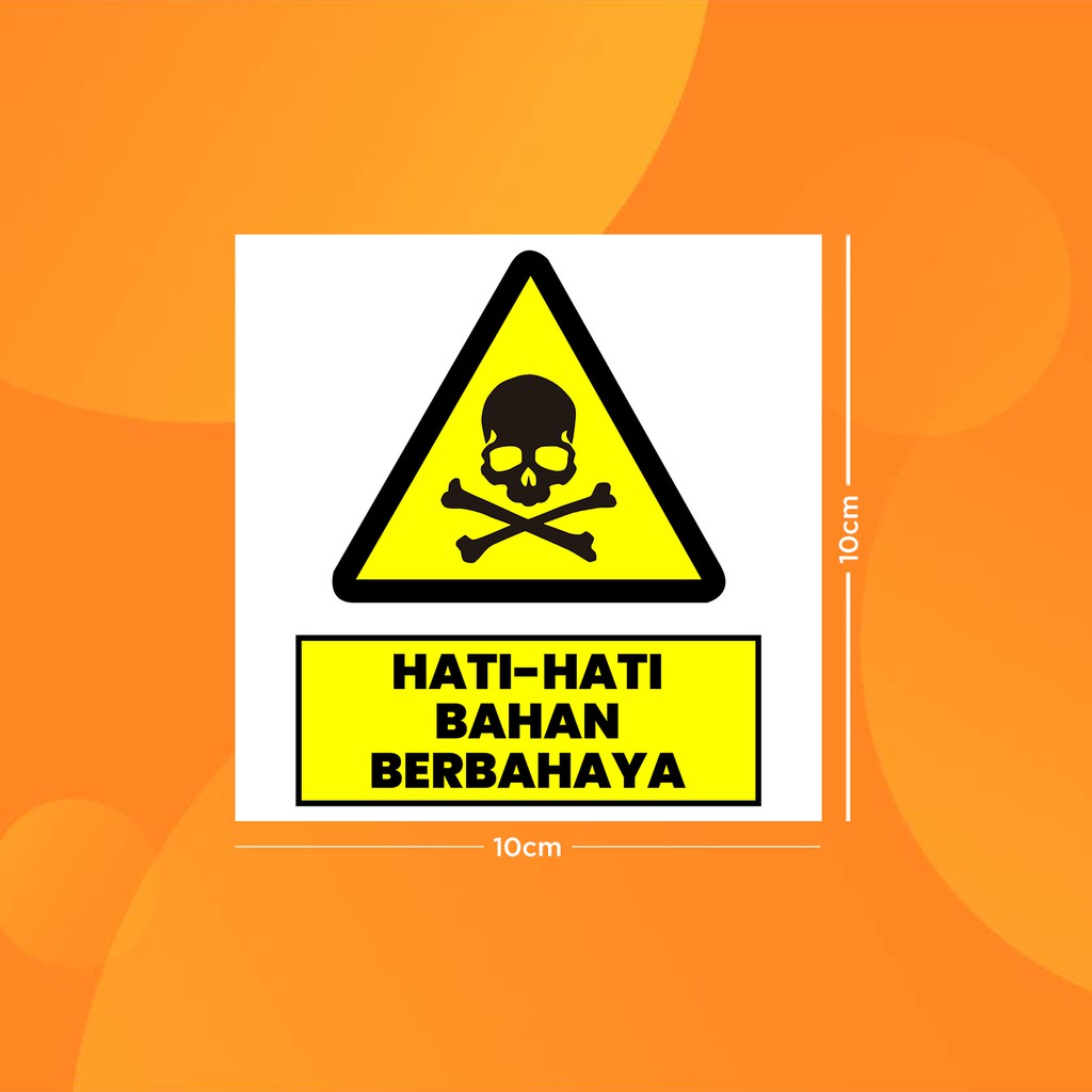 Jual Stiker K3 Hati Hati Bahan Berbahaya / Sticker HSE Dangerous (Print ...