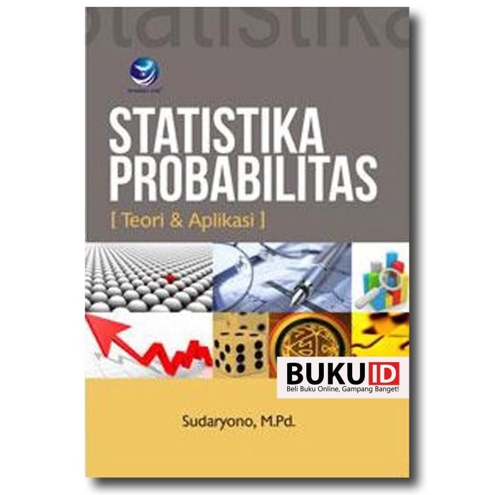 Jual Statistik Book Buku Statistika Probabilitas (Teori & Aplikasi ...