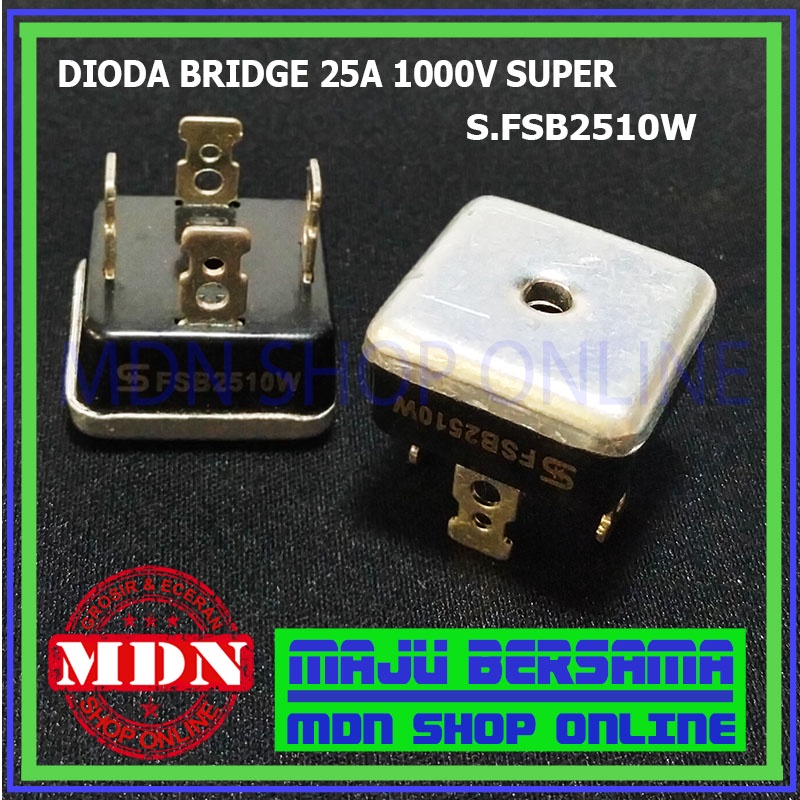 Jual Dioda bridge 25A 1000V SUPER FSB2510W Original | Shopee Indonesia