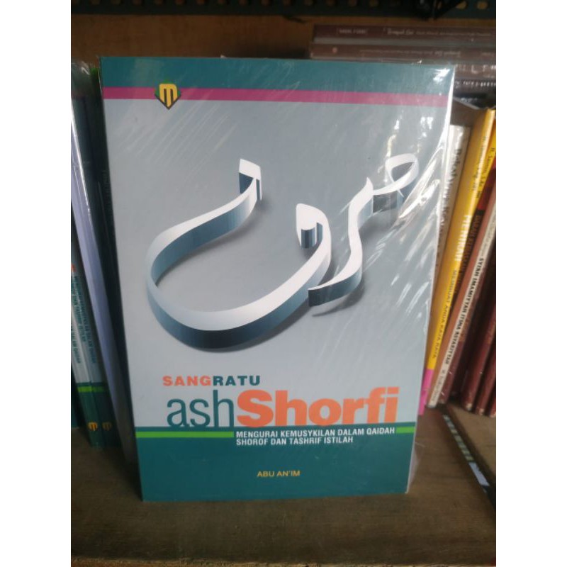 Jual Sang Ratu Ash-Shorfi Mengurai Kemusykilan dalam Shorof dan Tashrif ... Jual Sang Ratu Ash-Shorfi Mengurai Kemusykilan dalam Shorof dan Tashrif ...