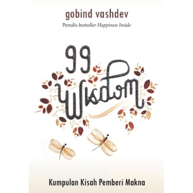 Jual 99 WISDOM KUMPULAN KISAH PEMBERI MAKNA oleh GOBIND VASHDEV ...