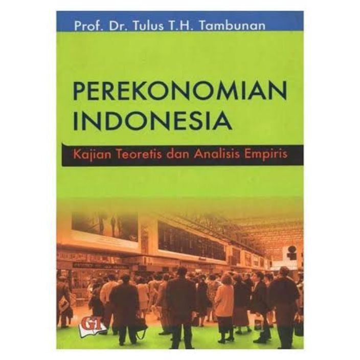 Jual BUKU PEREKONOMIAN INDONESIA KAJIAN TEORITIS DAN ANALISIS EMPIRIS - TULUS TAMBUNAN | Shopee ...