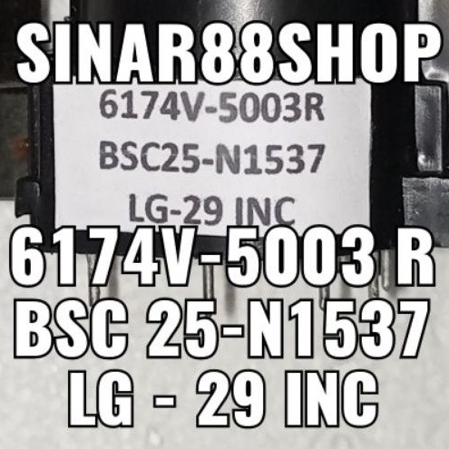 Jual FLAYBACK TV 6174V-5003R BSC25-N1537 BSC 25-N1537 LG 29 INC FLYBACK ...
