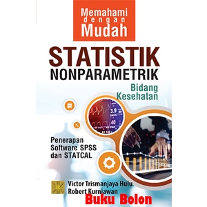 Jual Buku Memahami dengan Mudah Statistik Nonparametrik Bidang ...