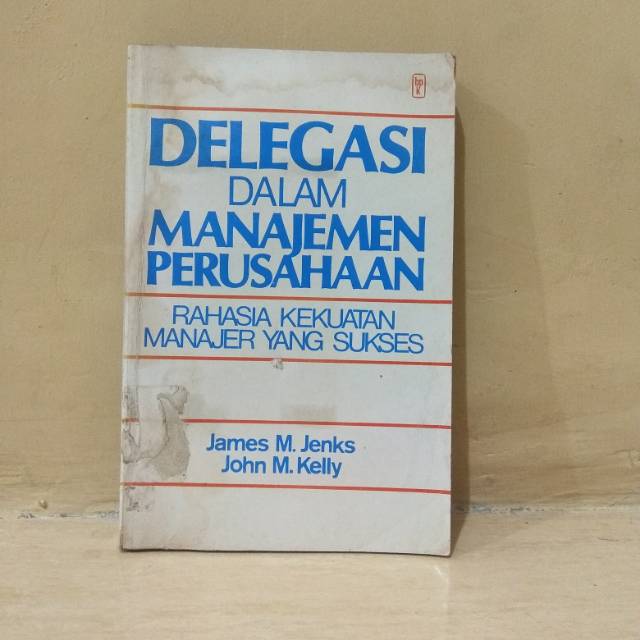 Jual BUKU DELEGASI DALAM MANAJEMEN PERUSAHAAN || RAHASIA KEKUATAN ... Jual BUKU DELEGASI DALAM MANAJEMEN PERUSAHAAN || RAHASIA KEKUATAN ...