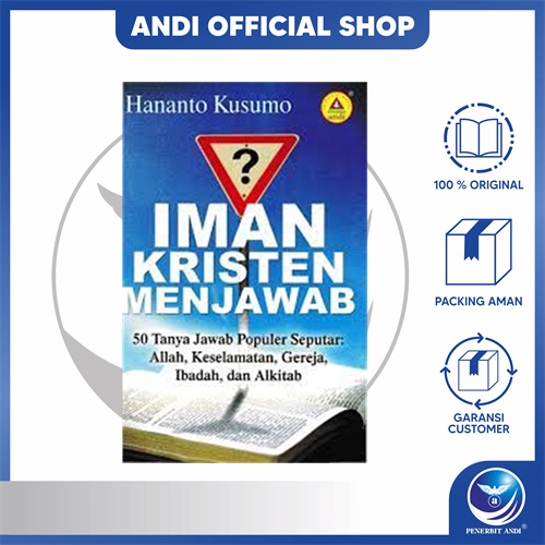 Jual Penerbit Andi -Iman Kristen Menjawab, 50 Tanya Jawab Populer Seputar: Allah, Keselamatan ...