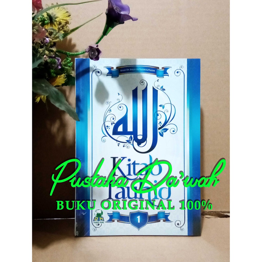 Jual Kitab Tauhid Jilid 1 - Syaikh Shalih Bin Fauzan Al-Fauzan - Darul ...
