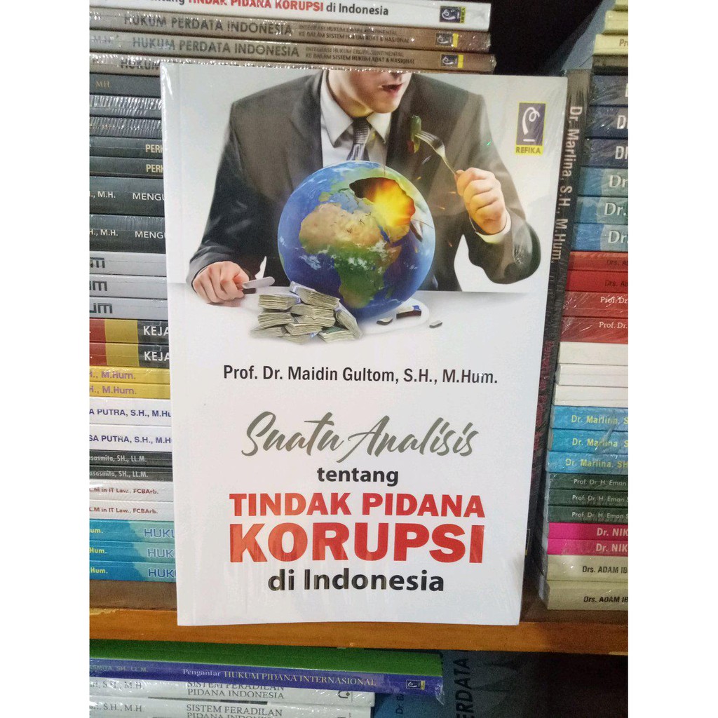 Jual Jual buku Suatu Analisis Tentang Tindak Pidana Korupsi Di Indonesia. .Prof. Dr. Maidin ...