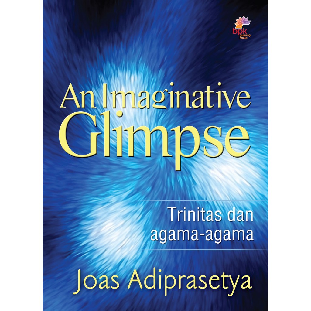 Jual An Imaginative Glimpse (Trinitas dan Agama-Agama) | Shopee Indonesia