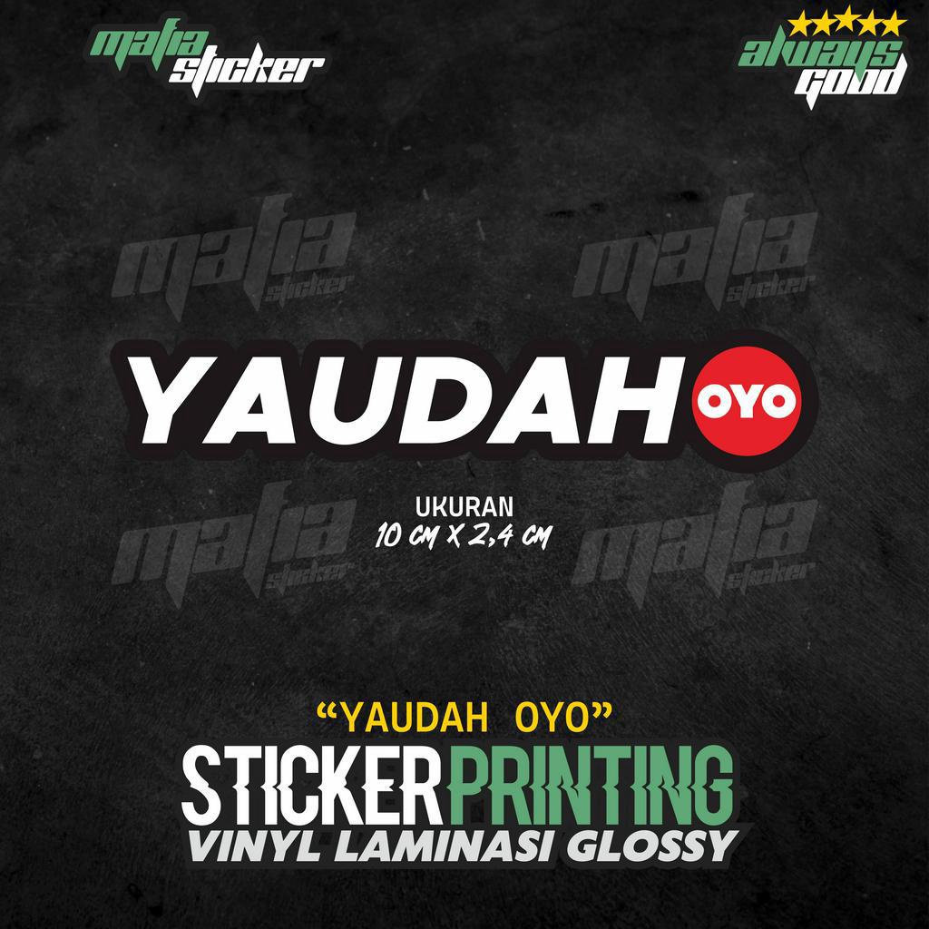 Jual STICKER/STIKER PRINT CUT YAUDAH OYO VIRAL | Shopee Indonesia