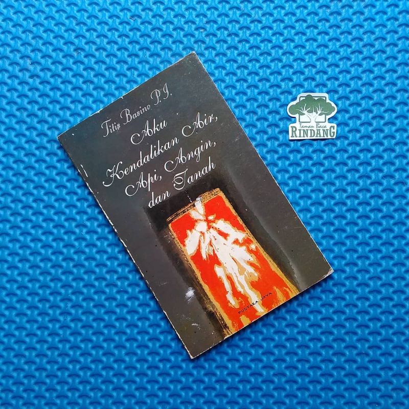 Jual AKU KENDALIKAN AIR, API, ANGIN, DAN TANAH. Titis Basino PI ...