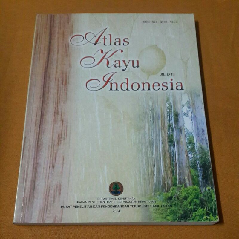 Jual Atlas Kayu Indonesia (JILID III) | Shopee Indonesia