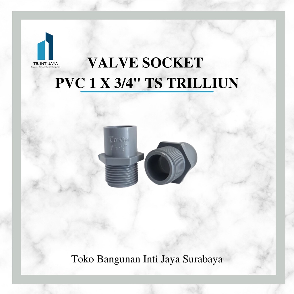Jual VALVE SOCKET PVC 1 X 3/4 inch TS TRILLIUN sock drat luar sambungan ...
