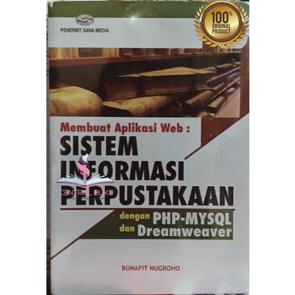 Jual Buku Membuat Aplikasi WEB Sistem Infromasi Perpustakaan dengan PHP - MySQL dan Dreamweaver ...