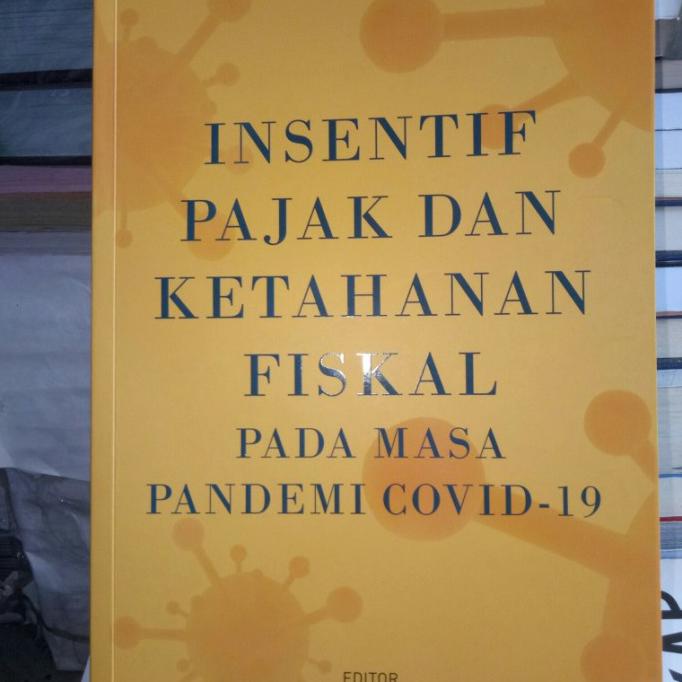 Jual Buku asli Insentif Pajak dan Ketahanan Fiskal pada masa Pandemi | Shopee Indonesia