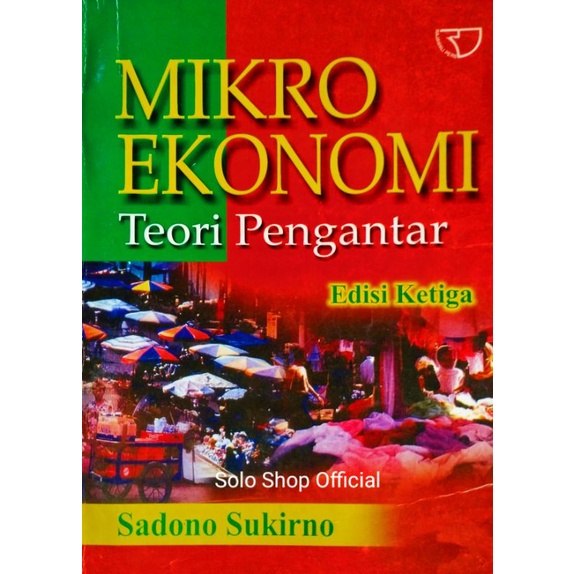 Jual BUKU MIKRO EKONOMI TEORI PENGANTAR EDISI KETIGA SADONO SUKIRNO ...