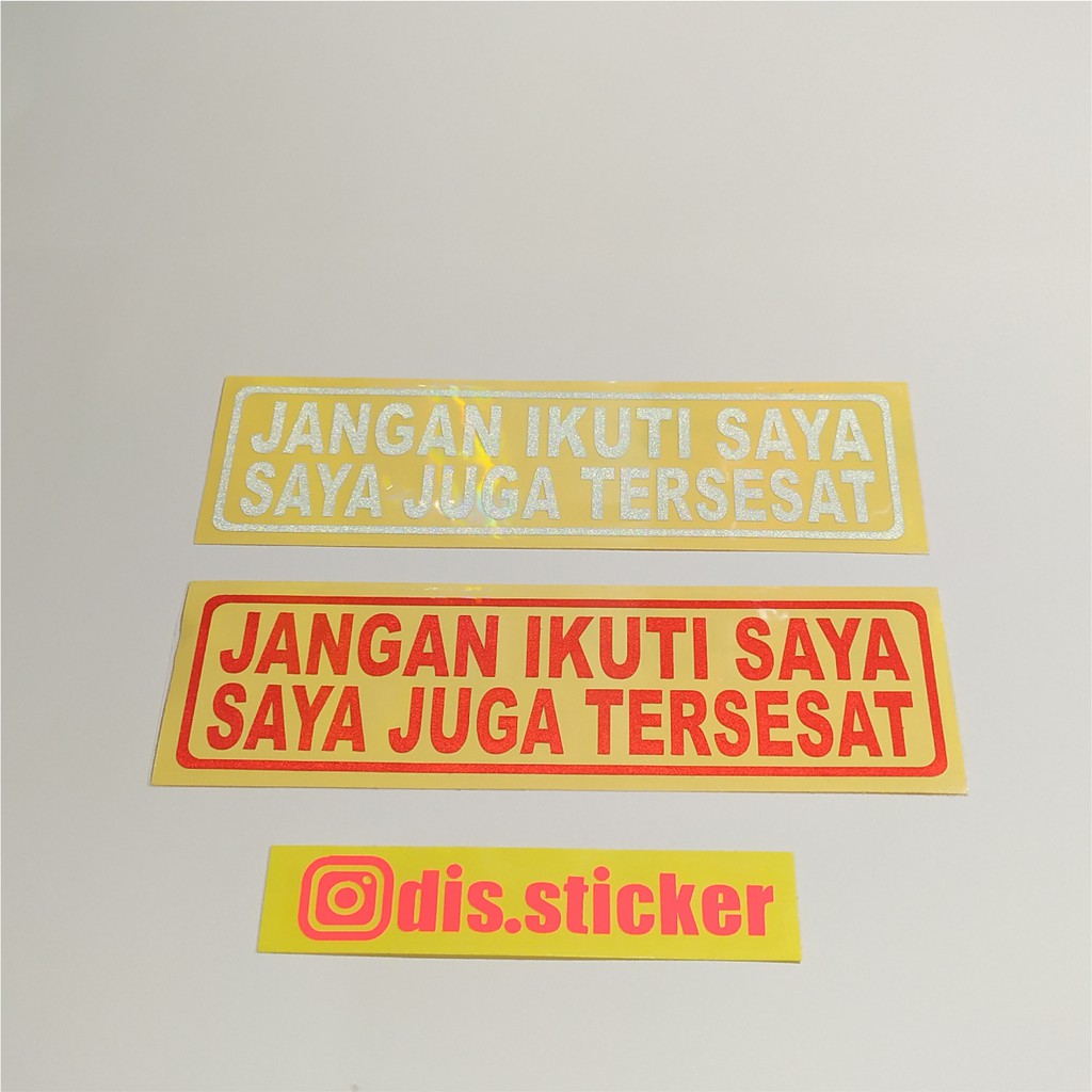 Jual Sticker Cutting Jangan ikuti saya, saya juga tersesat/stiker ...