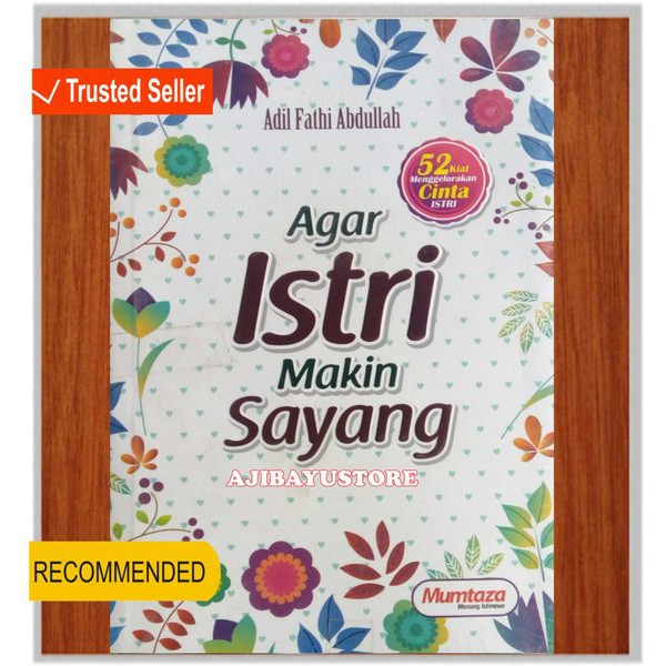Jual Buku Agar Istri Makin Sayang Adil Fathi Abdullah Mumtaza | Shopee ...