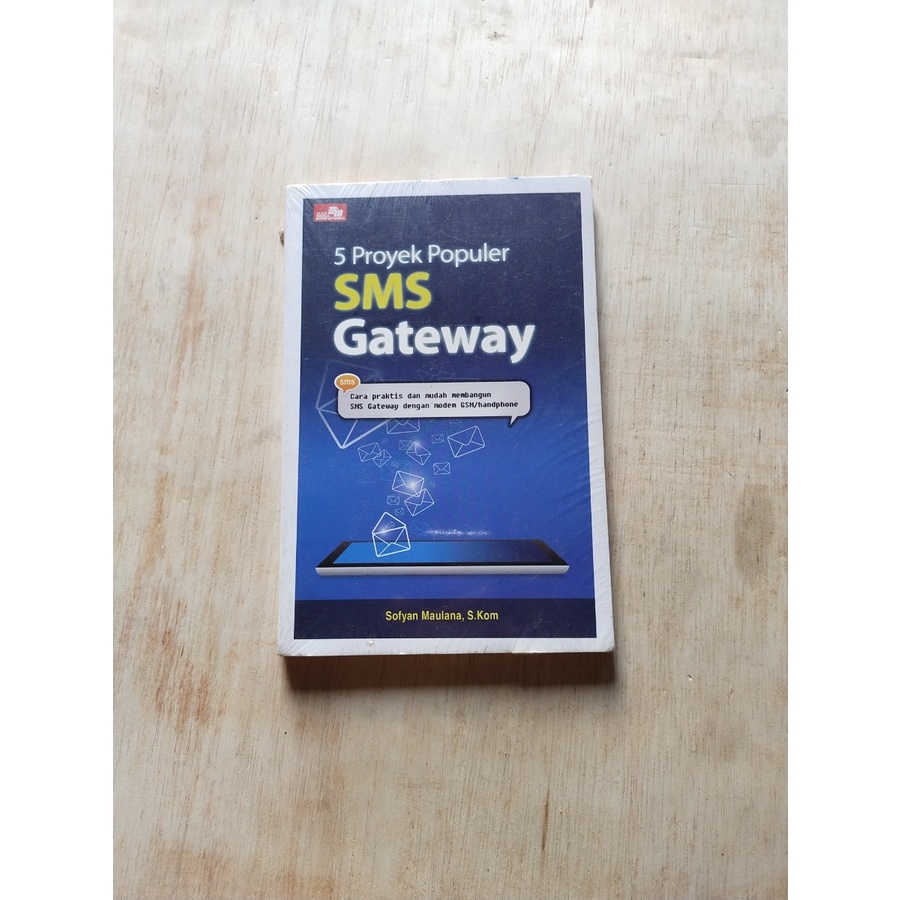 Jual Buku Original 5 Proyek Populer SMS Gateway cara praktis dan mudah ...