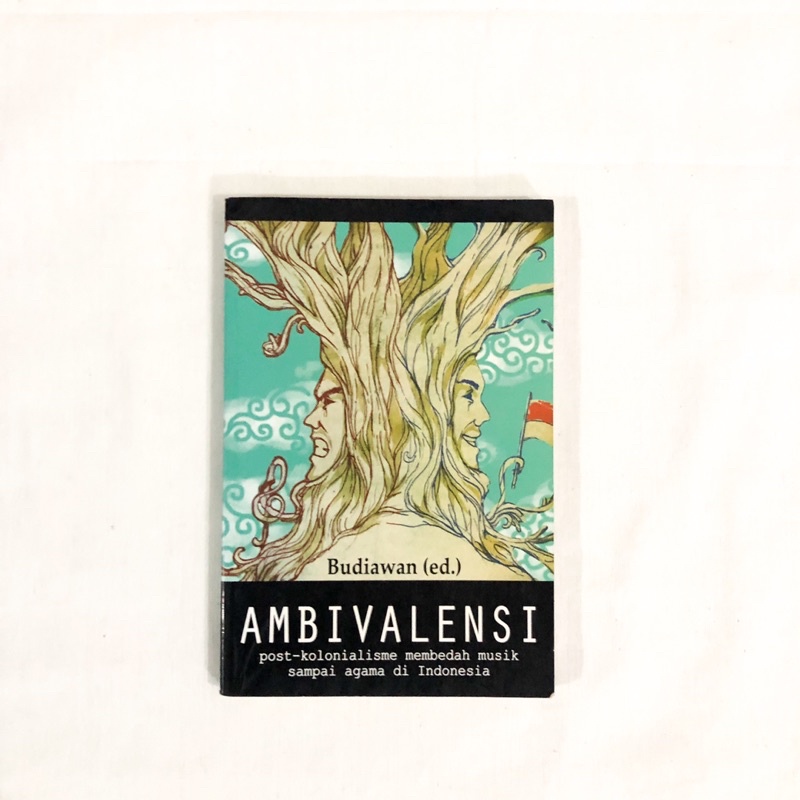 Jual Budiawan (ed.) - Ambivalensi: Post-Kolonialisme Membedah Musik ...