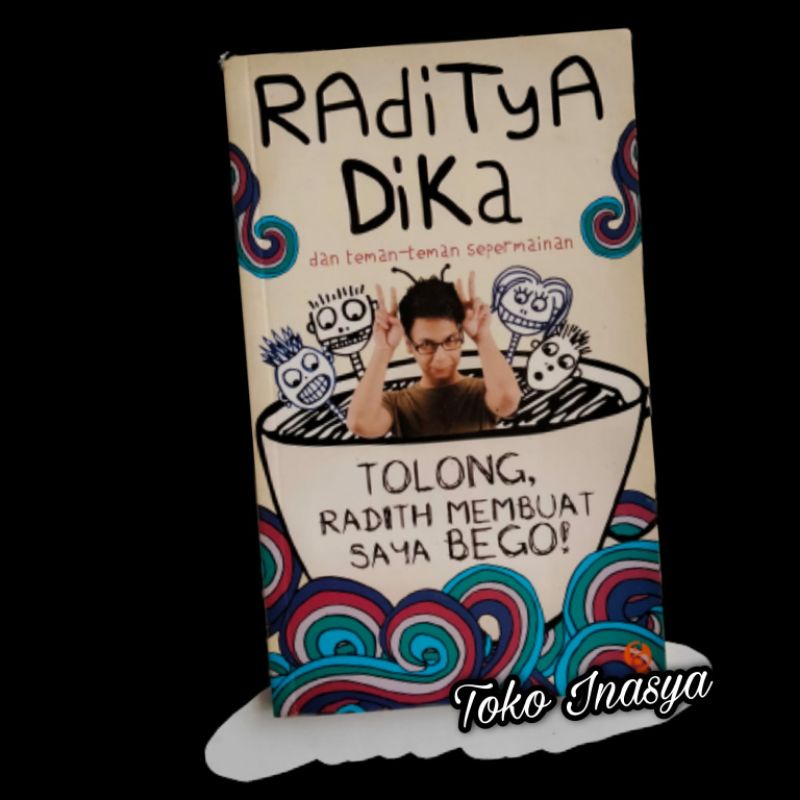 Jual TOLONG RADITH MEMBUAT SAYA BEGO (BY RADITYA DIKA DAN TEMAN-TEMAN SEPERMAINAN) ORIGINAL ...