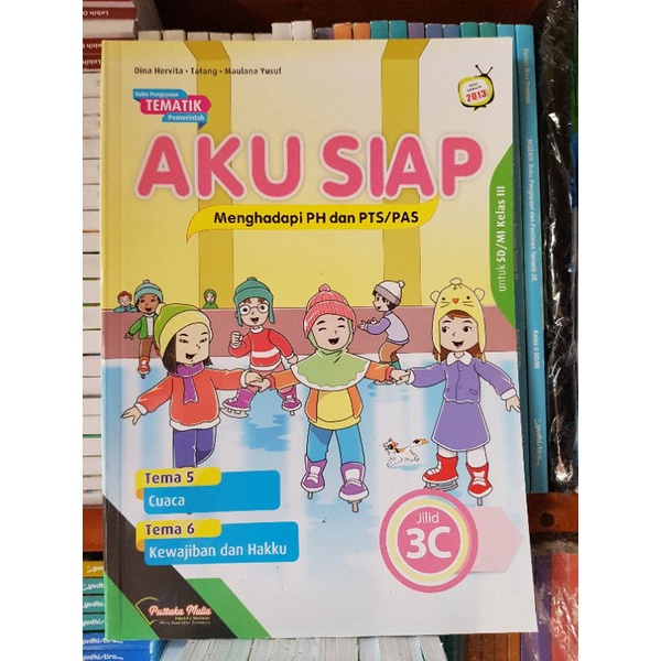Jual Aku Siap Kelas 3 Menghadapi PH Dan PTS/PAS Kelas 3:3A.3B.3C.3D ...