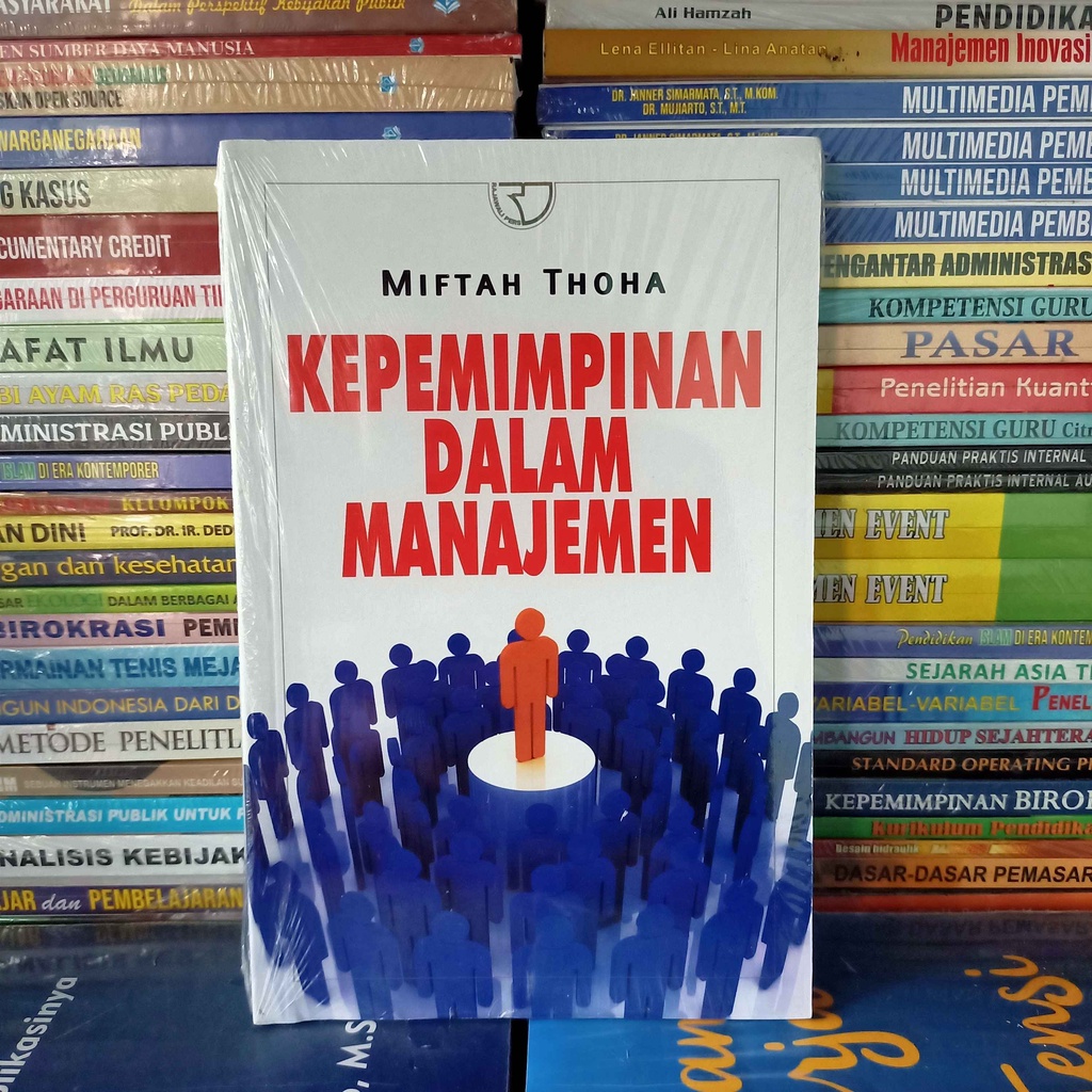 Jual Buku Kepemimpinan dalam Manajemen - Miftah Thoha RAJAWALI Pres ...