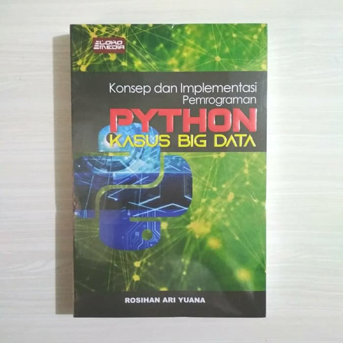 Jual Buku Konsep dan implementasi pemrograman PYTHON kasus Big Data Science | Shopee Indonesia