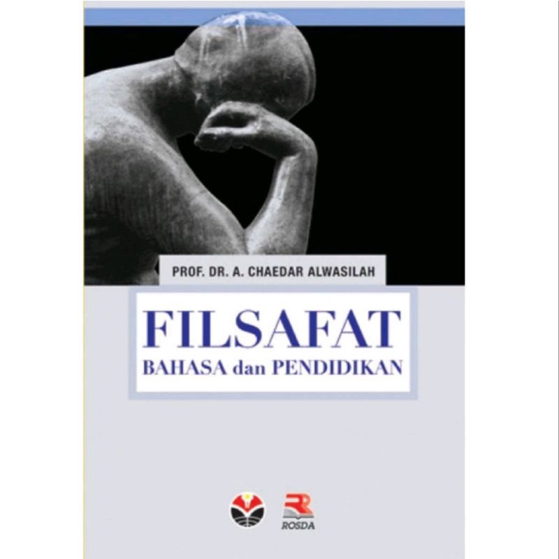 Jual Rosda Buku Filsafat Bahasa Dan Pendidikan - Prof.Dr.A.Chaedar ... Jual Rosda Buku Filsafat Bahasa Dan Pendidikan - Prof.Dr.A.Chaedar ...