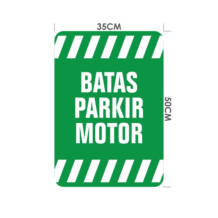 Jual Grosir (CUSTOM) RAMBU BATAS PARKIR MOTOR - 35X50CM SIGNAGE Keren ...