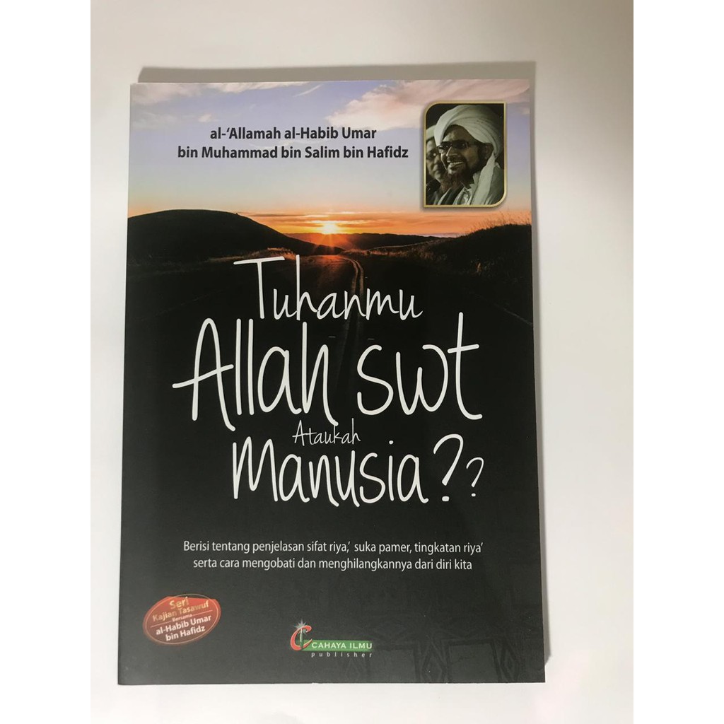Jual Tuhanmu Allah swt ataukah manusia.. ? - Habib Umar bin Hafidz ...