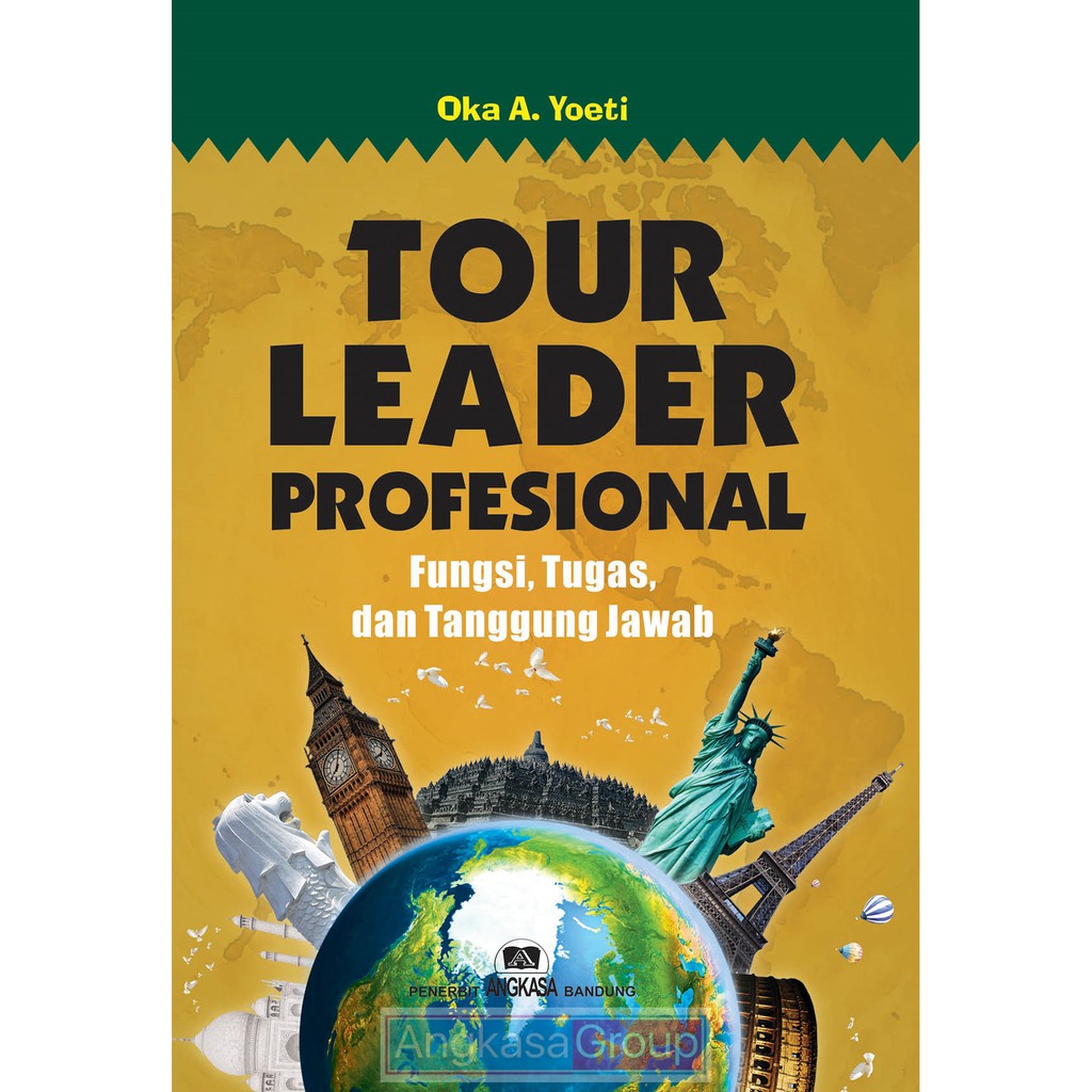 Jual Tour Leader Profesional ( Fungsi,Tugas dan Tanggung Jawabnya ...