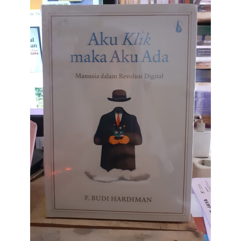 Jual Buku Aku Klik Maka Aku Ada F Budi Hardiman Kanisius Buku